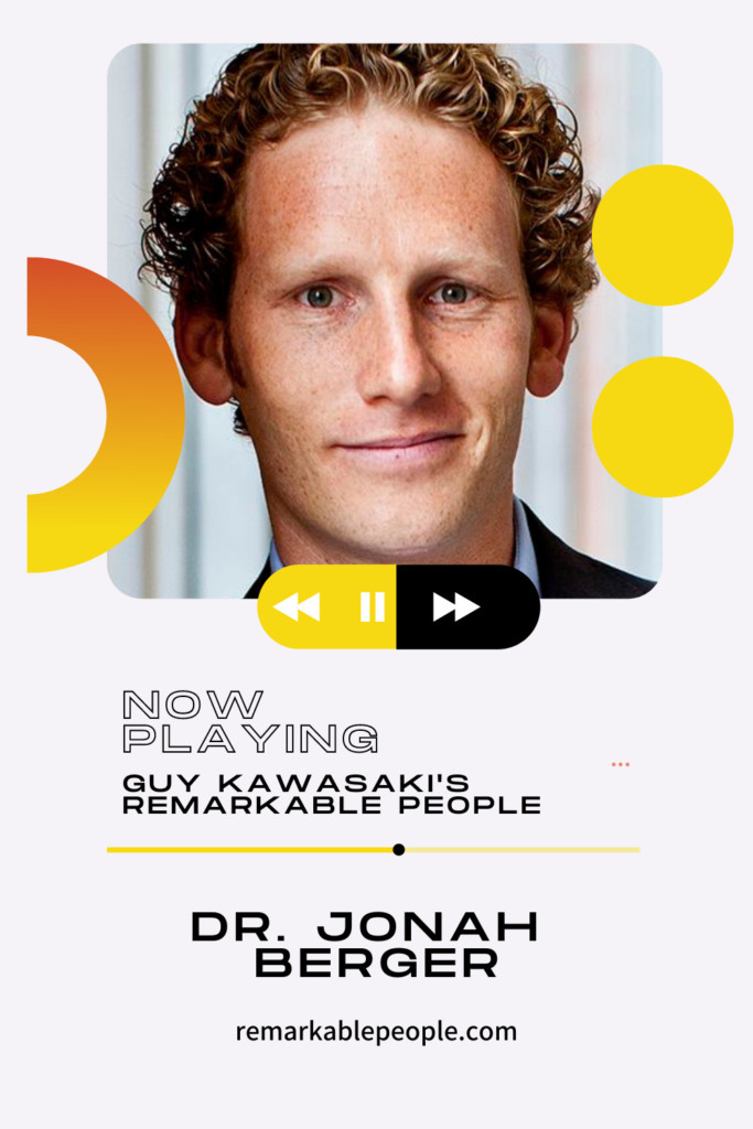 Guy Kawasaki - jonah berger