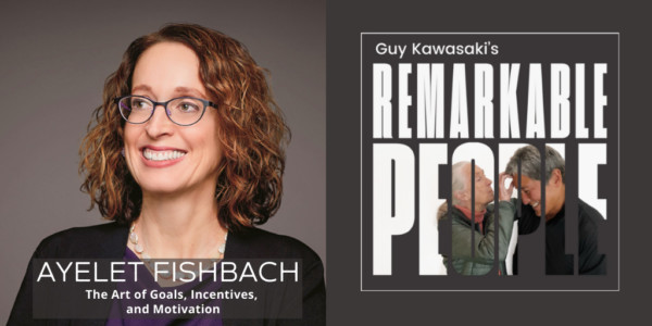 Ayelet Fishbach: The Art of Goals, Incentives, and Motivation - Guy ...