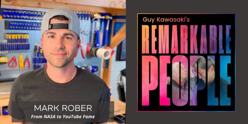 Mark Rober's Odyssey: From NASA to YouTube Fame - Guy Kawasaki