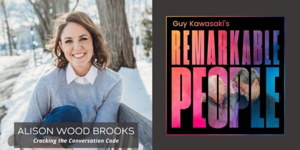 Alison Wood Brooks: Cracking the Conversation Code - Guy Kawasaki